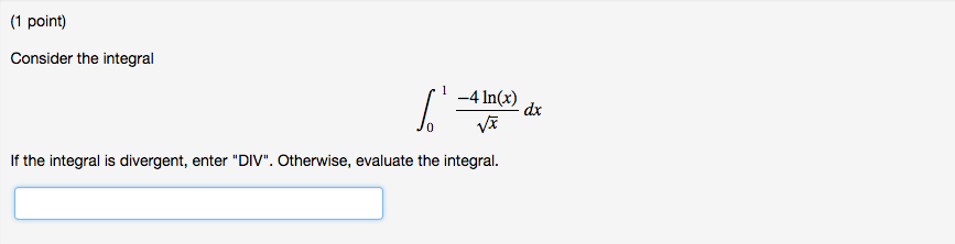 Solved (1 point) For each of the improper integrals below, | Chegg.com