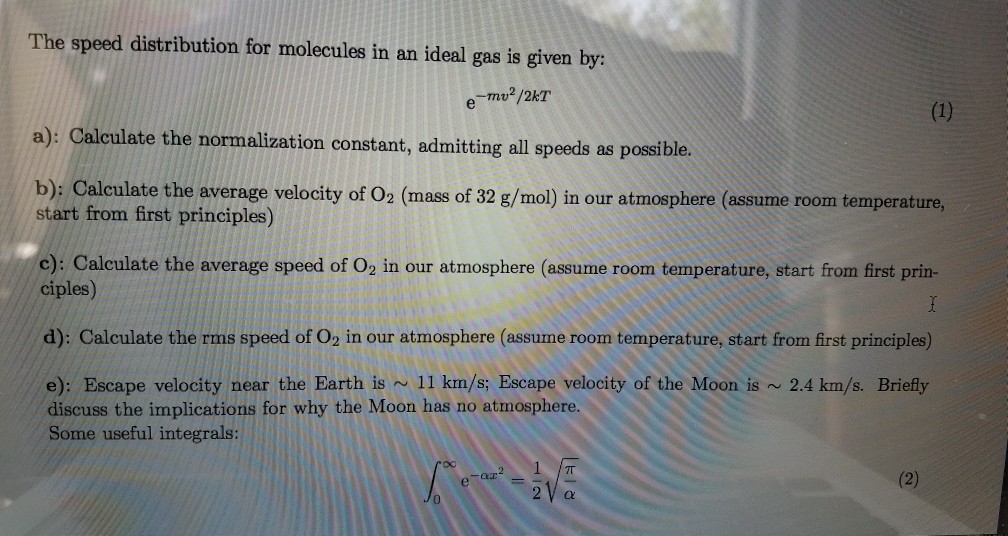Solved The speed distribution for molecules in an ideal gas | Chegg.com