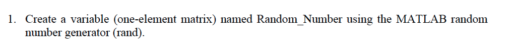 Solved Create a variable (one-element matrix) named Random_ | Chegg.com