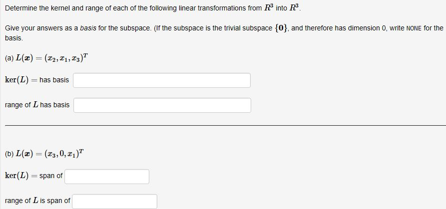 Solved Determine the kernel and range of each of the | Chegg.com