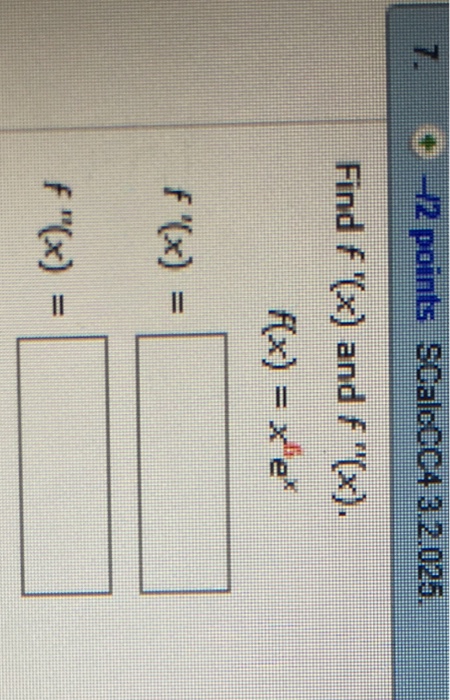 Solved 5. O -11 points SCalccc4 3.2.011 Differentiate. | Chegg.com Solved 5. O -11 points SCalccc4 3.2.011 Differentiate. | Chegg.com