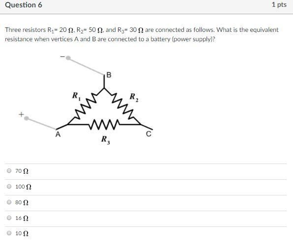 Solved 1 pts Question 6 Three resistors R1-20 Ω, R2-50 Ω, | Chegg.com