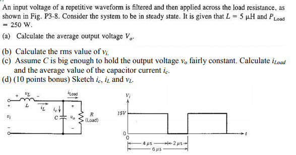 An input voltage of a repetitive waveform is filtered | Chegg.com