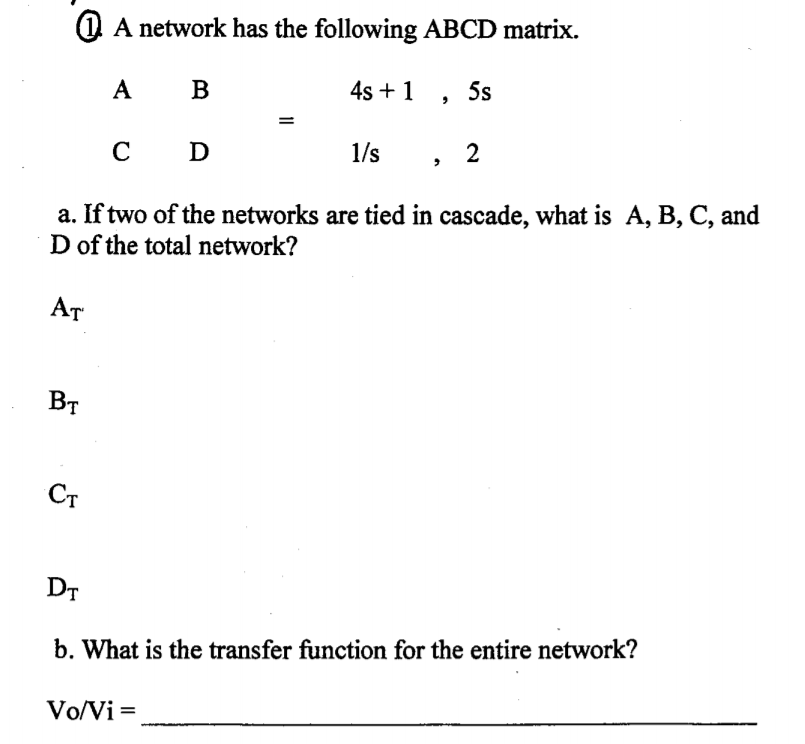 Solved A network has the following ABCD matrix. A B = | Chegg.com