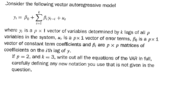 Solved Consider The Following Vector Autoregressive Model
