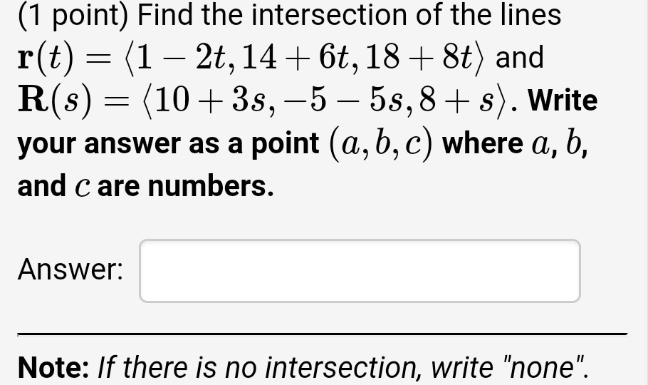 Solved Find the intersection of the lines r(t) = (1 - 2t, 14 | Chegg.com
