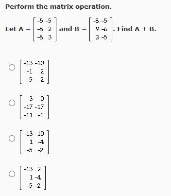 Solved Perform the matrix operation. Let A = [-5 -5 -8 2 | Chegg.com