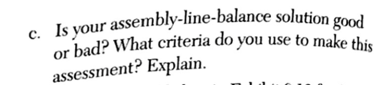 Solved 12. You have been asked to set up an assembly line to | Chegg.com