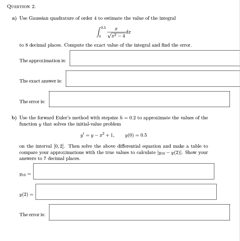 Solved QUESTION 2 a) Use Gaussian quadrature of order 4 to | Chegg.com