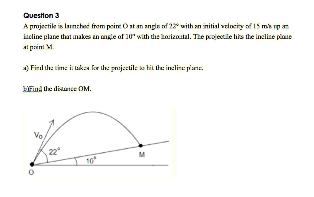 Solved Question 3 A projectile is launched from point O at | Chegg.com