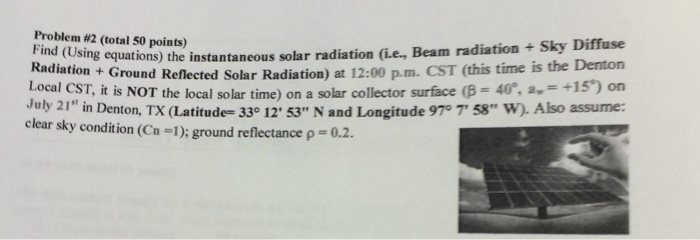 Solved Find (Using equations) the instantaneous solar | Chegg.com
