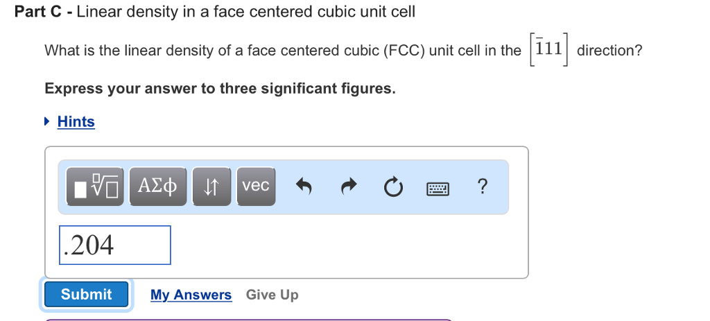 Solved Part C - Linear density in a face centered cubic unit | Chegg.com