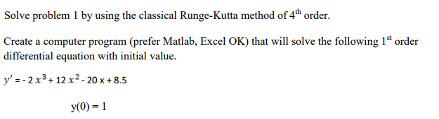 Solved Solve problem 1 by using the classical Runge-Kutta | Chegg.com