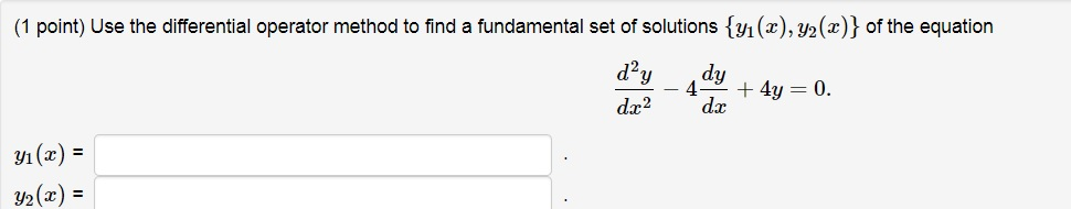 Solved (1 point) Use the differential operator method to | Chegg.com