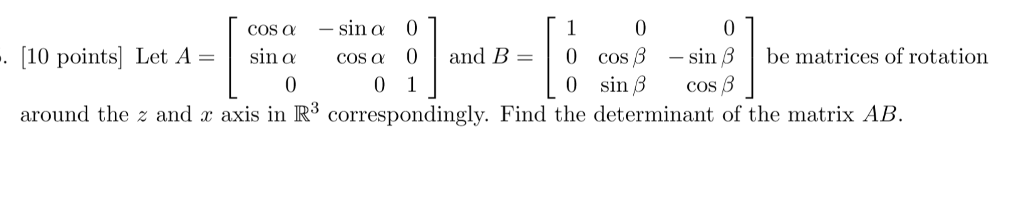 Solved Let A = [cos alpha - sin alpha 0 sin alpha cos alpha | Chegg.com