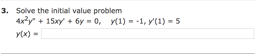 Solved 3. Solve the initial value problem y(x) | Chegg.com