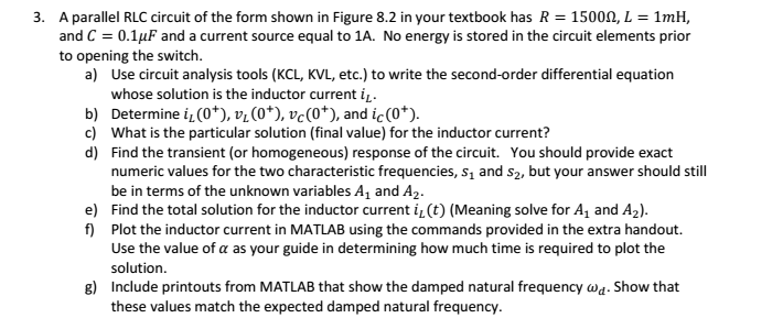 Solved 1500Q, L A parallel RLC circuit of the form shown in | Chegg.com