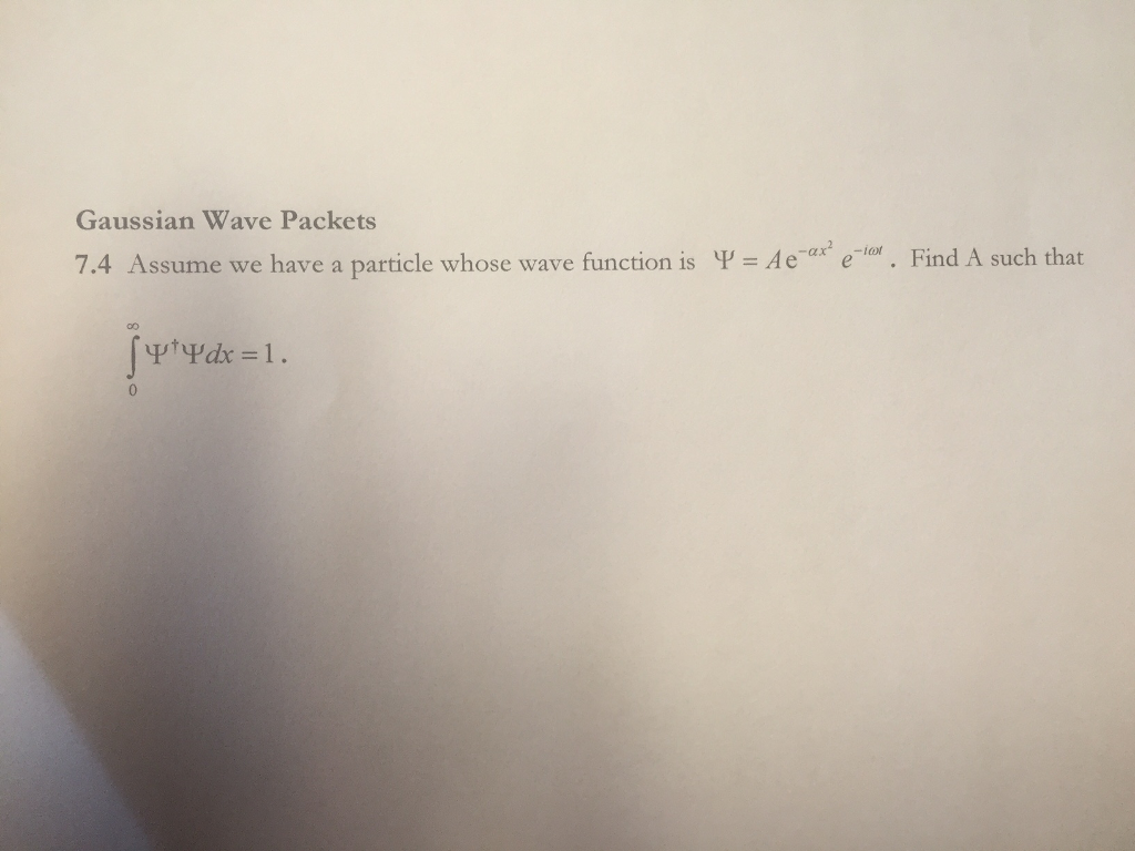 Solved Gaussian Wave Packets 7.4 Assume we have a particle | Chegg.com