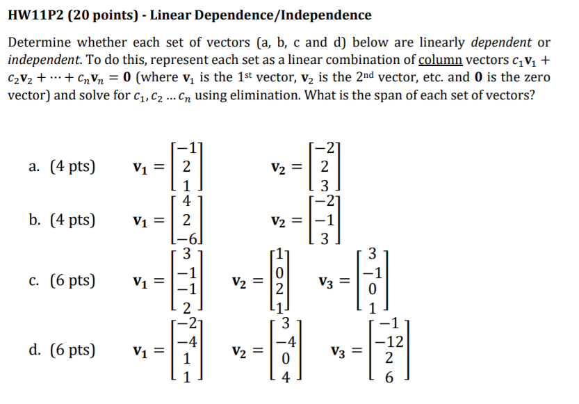 Solved HW11P2 (20 points) - Linear Dependence/Independence | Chegg.com