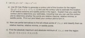 Solved Let f(x, y) = 2x^2 = 4xy + y^+ 2 a) Use 3D Calc | Chegg.com
