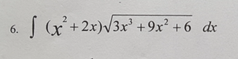 Solved Integral (x^2 + 2x) Squareroot 3x^3 + 9x^2 + 6 dx | Chegg.com