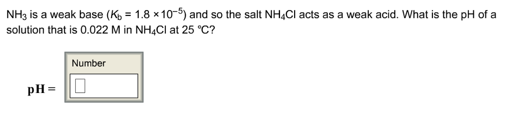 Solved NH3 is a weak base (Kb = 1.8 x 10-5) and so the salt | Chegg.com