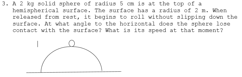 Solved A 2 kg solid sphere of radius 5 cm is at the top of a | Chegg.com