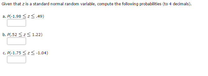 Solved Given that z is a standard normal random variable, | Chegg.com