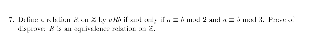 Solved 7. Define a relation R on Z by aRb if and only if a b | Chegg.com