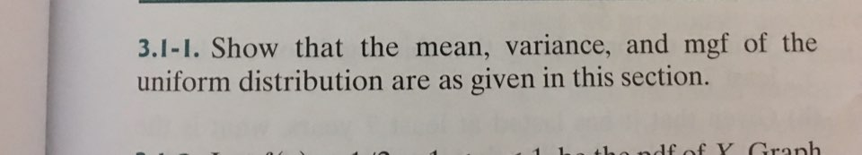 Show that the mean, variance, and mgf of the uniform | Chegg.com