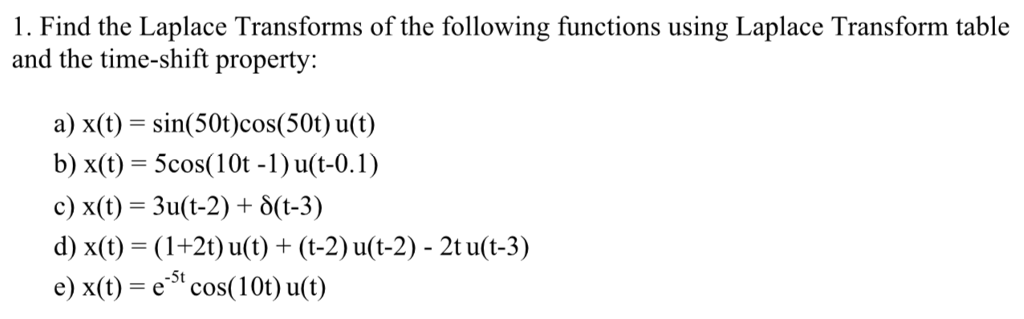 Solved Find the Laplace Transforms of the following | Chegg.com