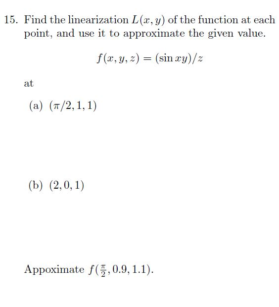 Solved Find The Linearization L X Y Of The Function At