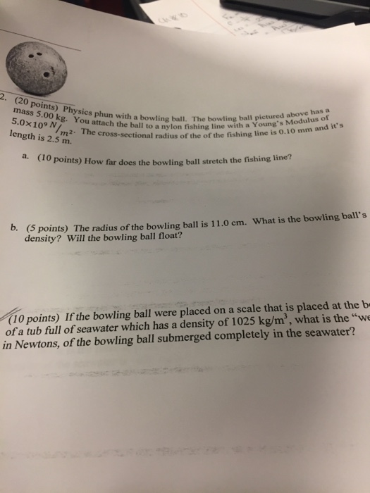 Solved Physics phun with a bowling ball. The bowling ball | Chegg.com