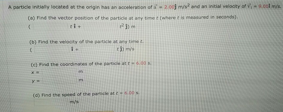 Solved A particle initially located at the origin has an | Chegg.com