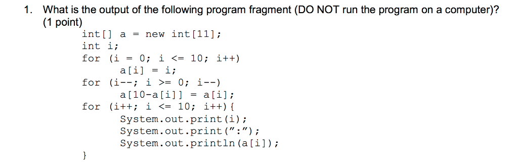Solved What is the output of the following program fragment | Chegg.com