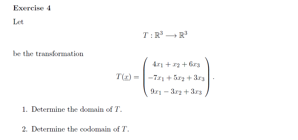 Solved Exercise 4 Let be the transformation 1. Determine the | Chegg.com