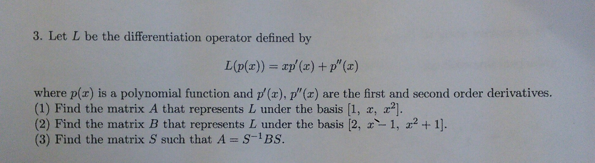 Solved Let L be the differentiation operator defined by | Chegg.com