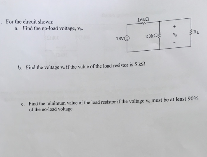 Solved For the circuit shown: Find the no-load voltage, | Chegg.com
