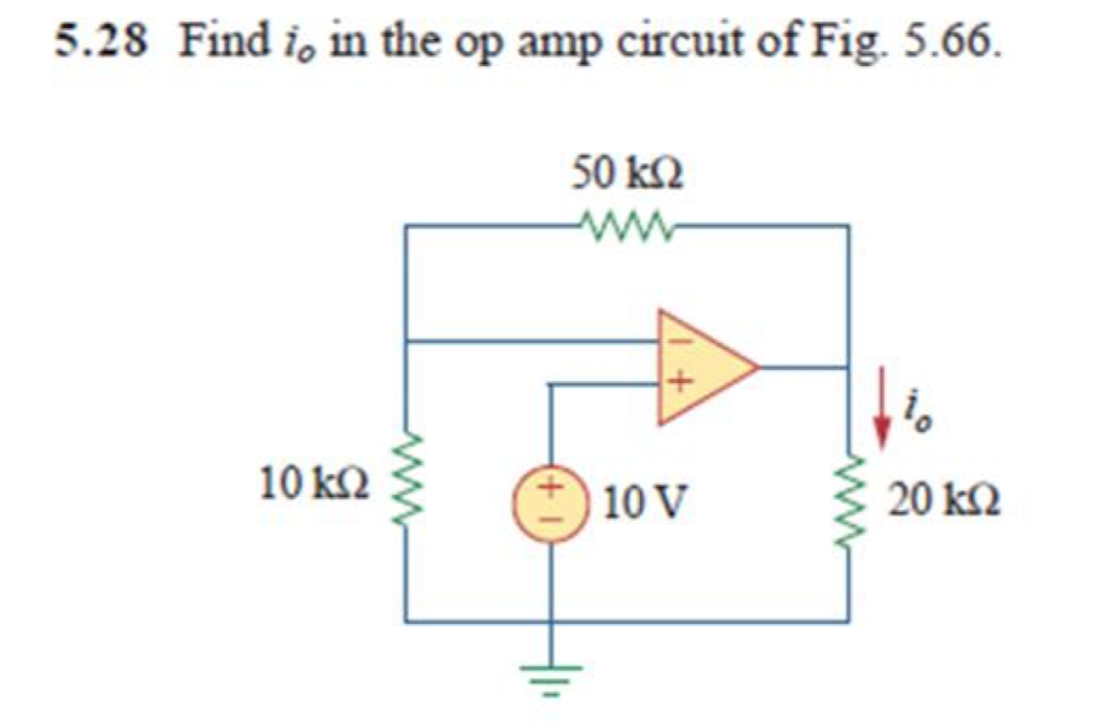 Solved 5.28 Find io in the op amp circuit of Fig. 5.66. 50 | Chegg.com