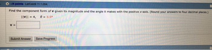 Solved Find the component form of V given its magnitude and | Chegg.com