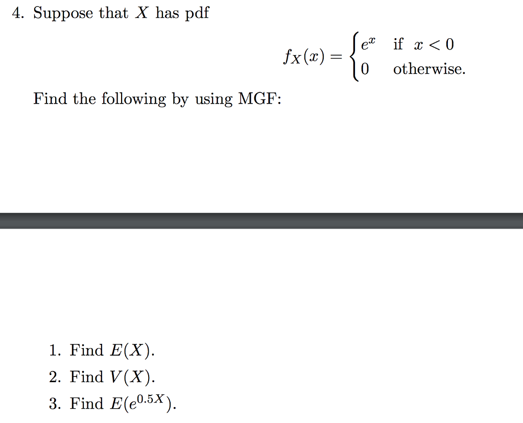Solved Suppose that X has pdf ex if x?0 fx()ootherwise. Find | Chegg.com