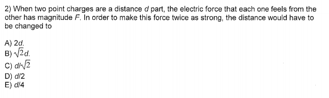 Solved When two point charges are a distance d part, the | Chegg.com