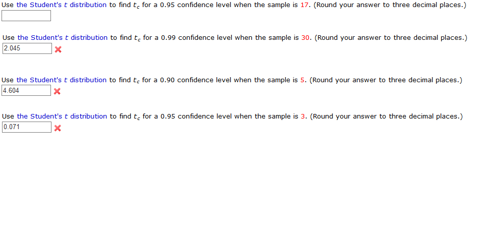 Solved Use the Student's t distribution to find tc for a | Chegg.com Solved Use the Student's t distribution to find tc for a | Chegg.com