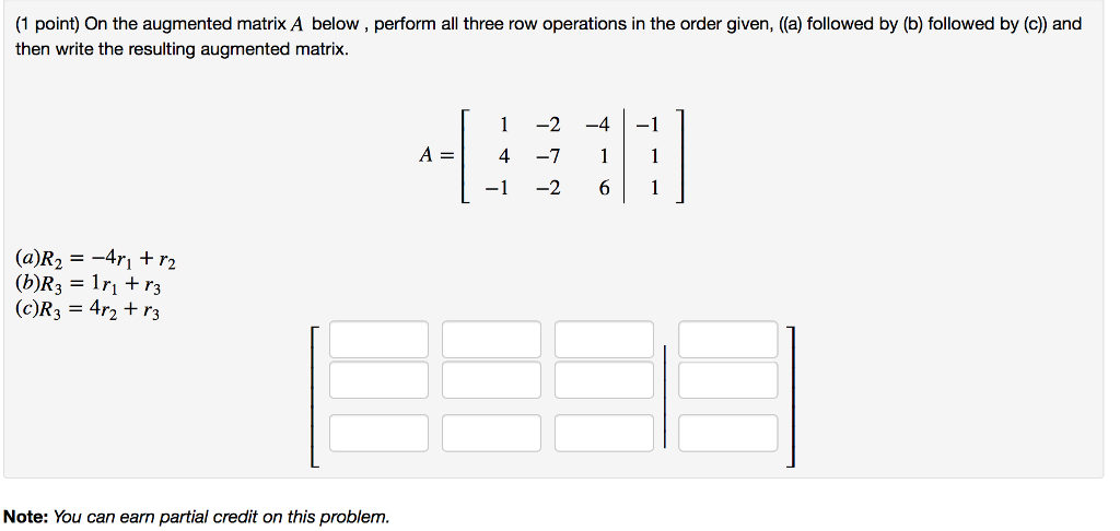 Solved On the augmented matrix A below, perform all three | Chegg.com