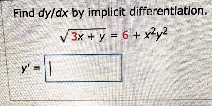 Solved Find dy/dx by implicit differentiation. squareroot | Chegg.com