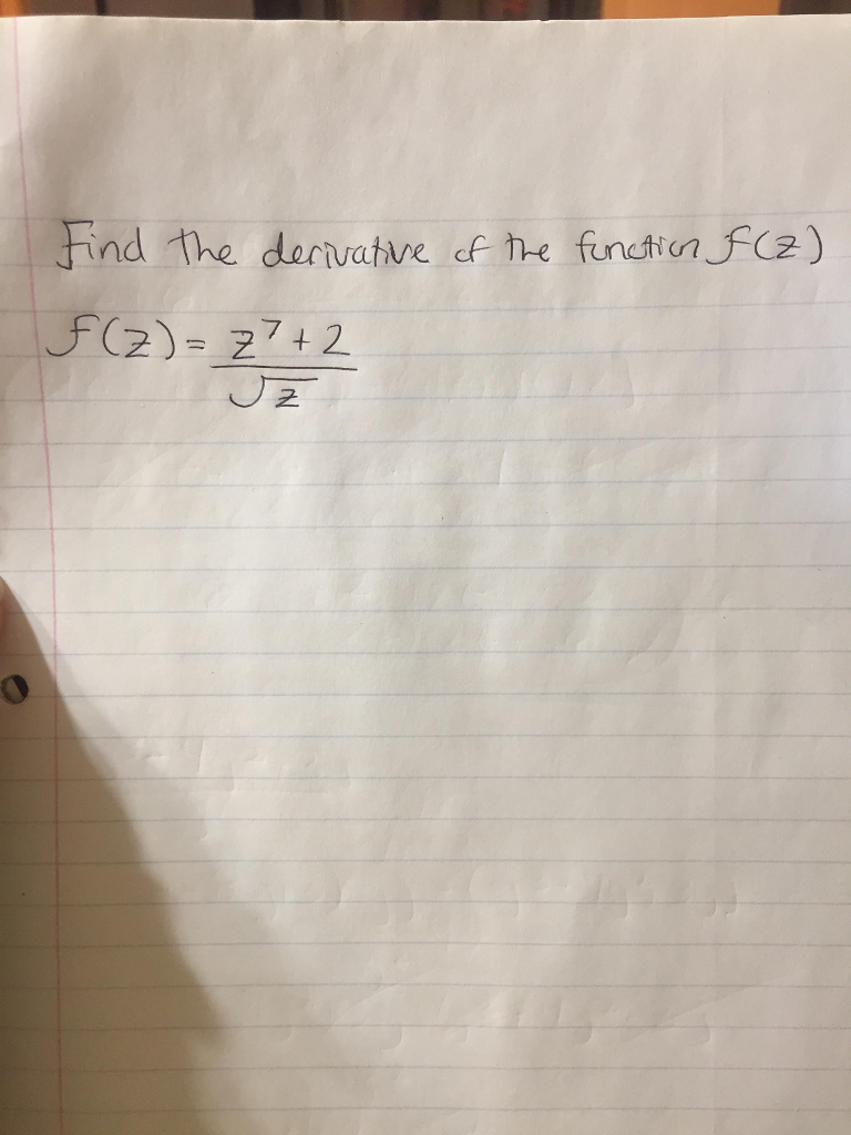 Solved Find the derivative of the function f(Z) f(Z) = Z^7 | Chegg.com