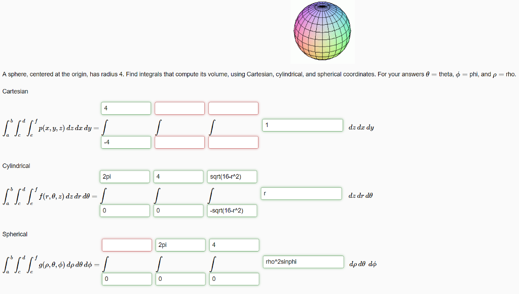 Solved A sphere, centered at the origin, has radius 4 Find | Chegg.com