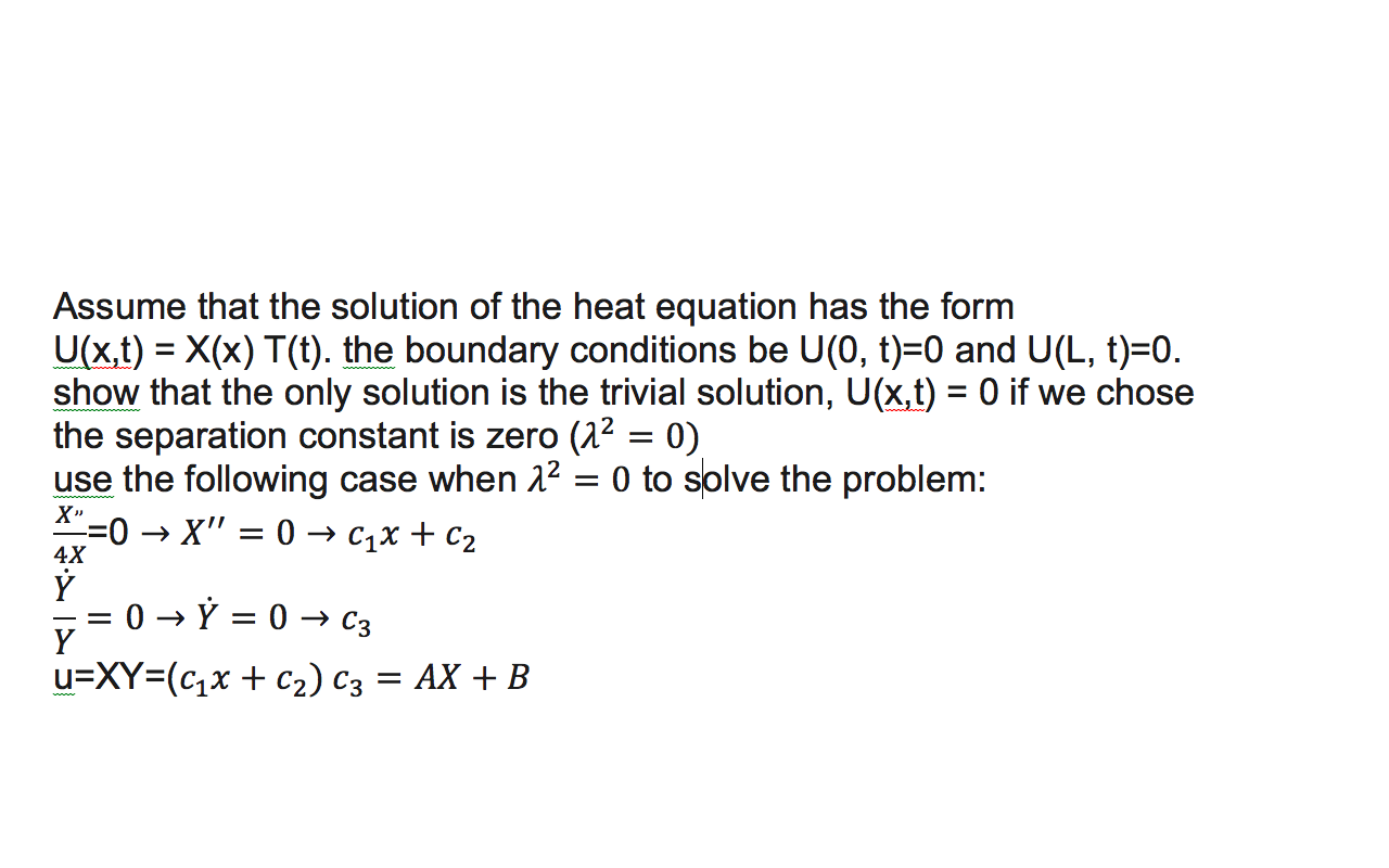 Solved Assume that the solution of the heat equation has the | Chegg.com