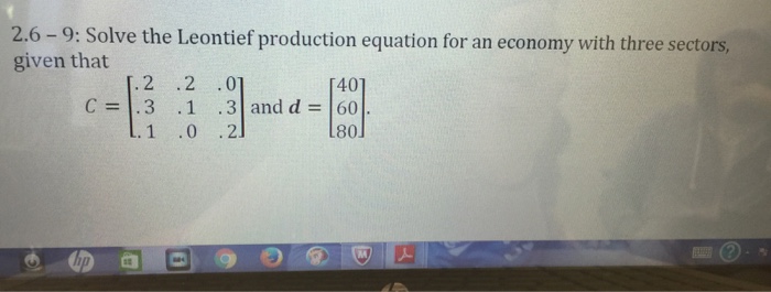 Solved Solve the Leontief production equation for an economy | Chegg.com
