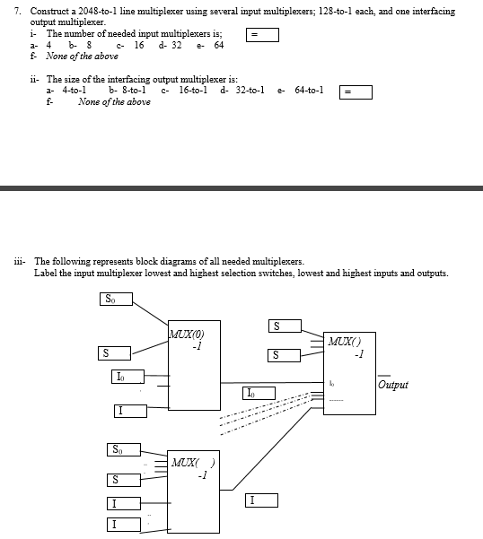 Solved 7. Construct a 2048-to-1 line multiplexer using | Chegg.com